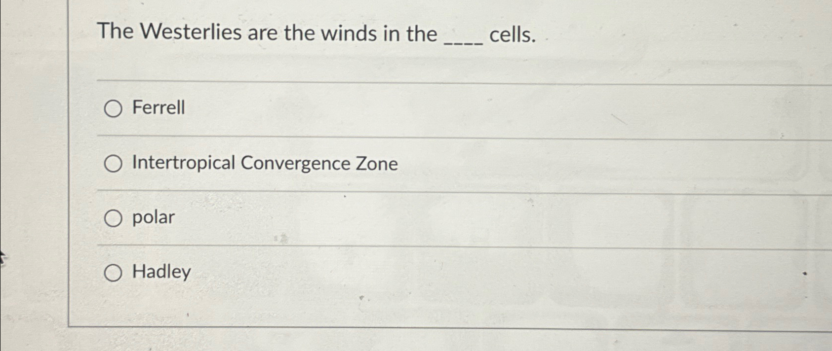 Solved The Westerlies are the winds in the q, ﻿cells. | Chegg.com