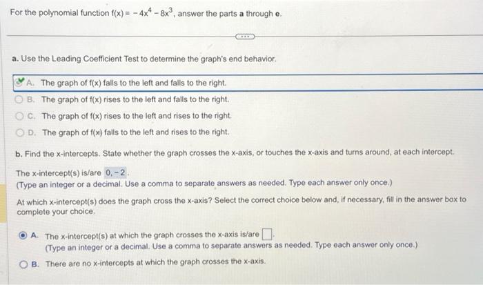 Solved For the polynomial function f(x)=−4x4−8x3, answer the | Chegg.com