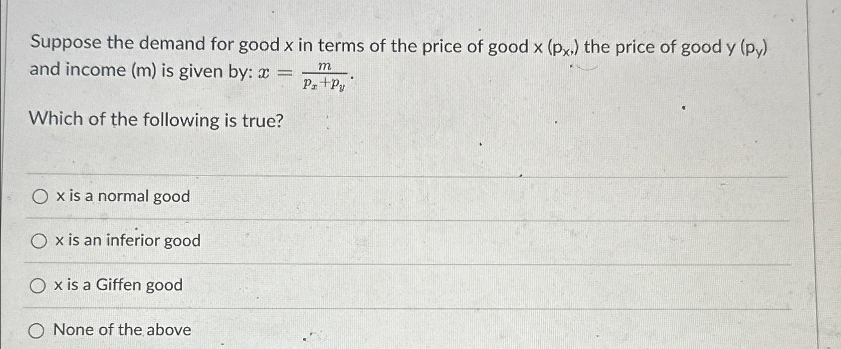 Solved Suppose the demand for good x ﻿in terms of the price | Chegg.com