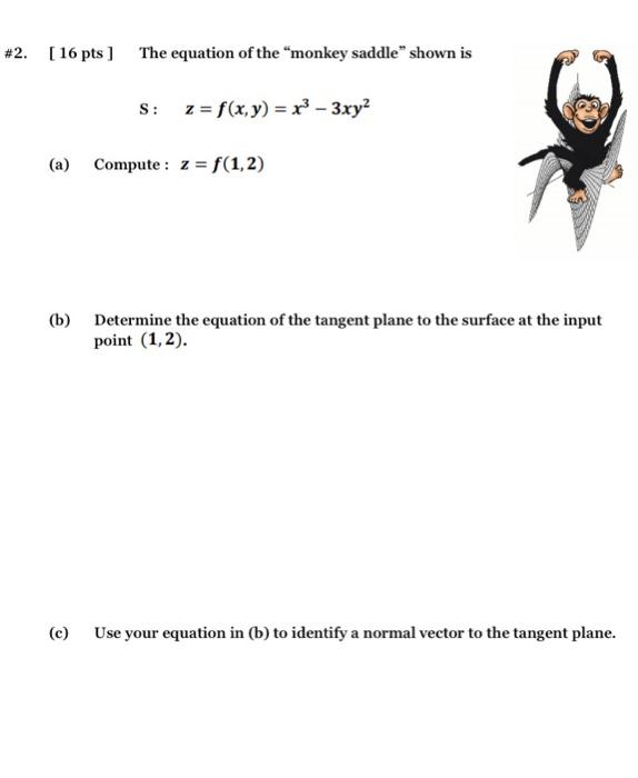 Solved #2. [16 pts] The equation of the "monkey saddle" | Chegg.com