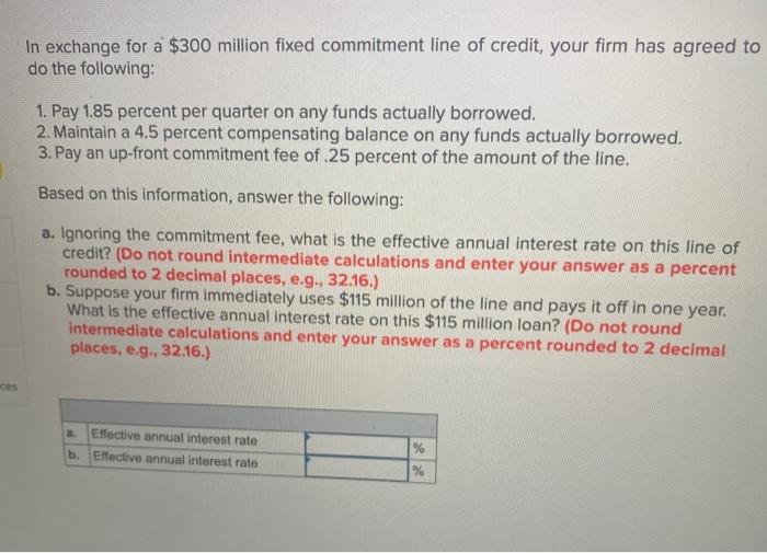 Solved In exchange for a $300 million fixed commitment line | Chegg.com