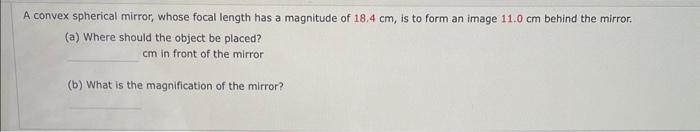 Solved A convex spherical mirror, whose focal length has a | Chegg.com