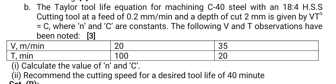 Solved b. ﻿The Taylor tool life equation for machining C-40 | Chegg.com