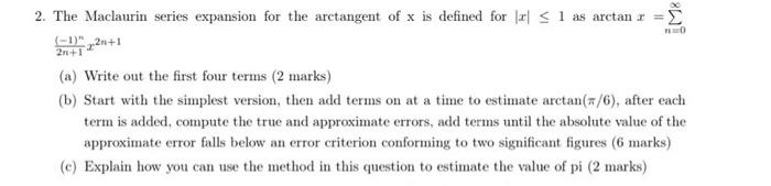 Solved 2. The Maclaurin series expansion for the arctangent | Chegg.com