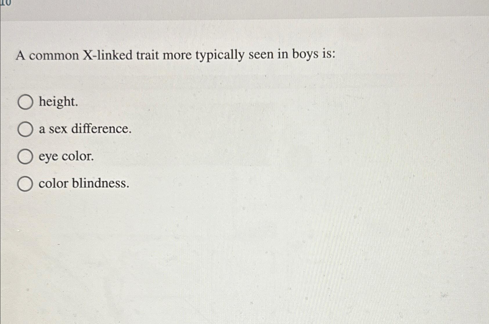 Solved A common X-linked trait more typically seen in boys | Chegg.com