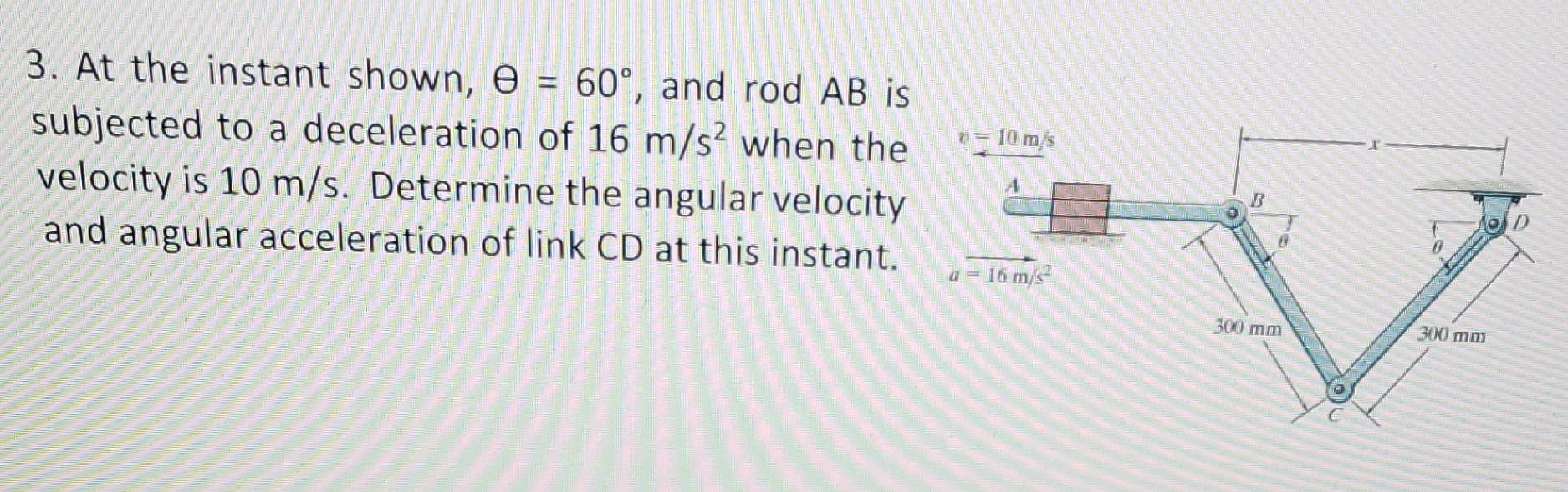 Solved 3. At the instant shown, θ=60∘, and rod AB is | Chegg.com