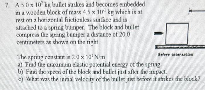 Solved 7. A 5.0×102 kg bullet strikes and becomes embedded | Chegg.com