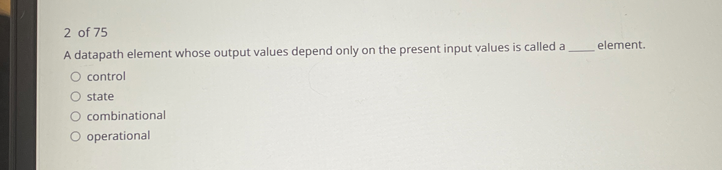 Solved 2 ﻿of 75A datapath element whose output values depend | Chegg.com