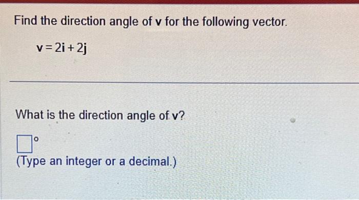 Solved Find the direction angle of v for the following | Chegg.com