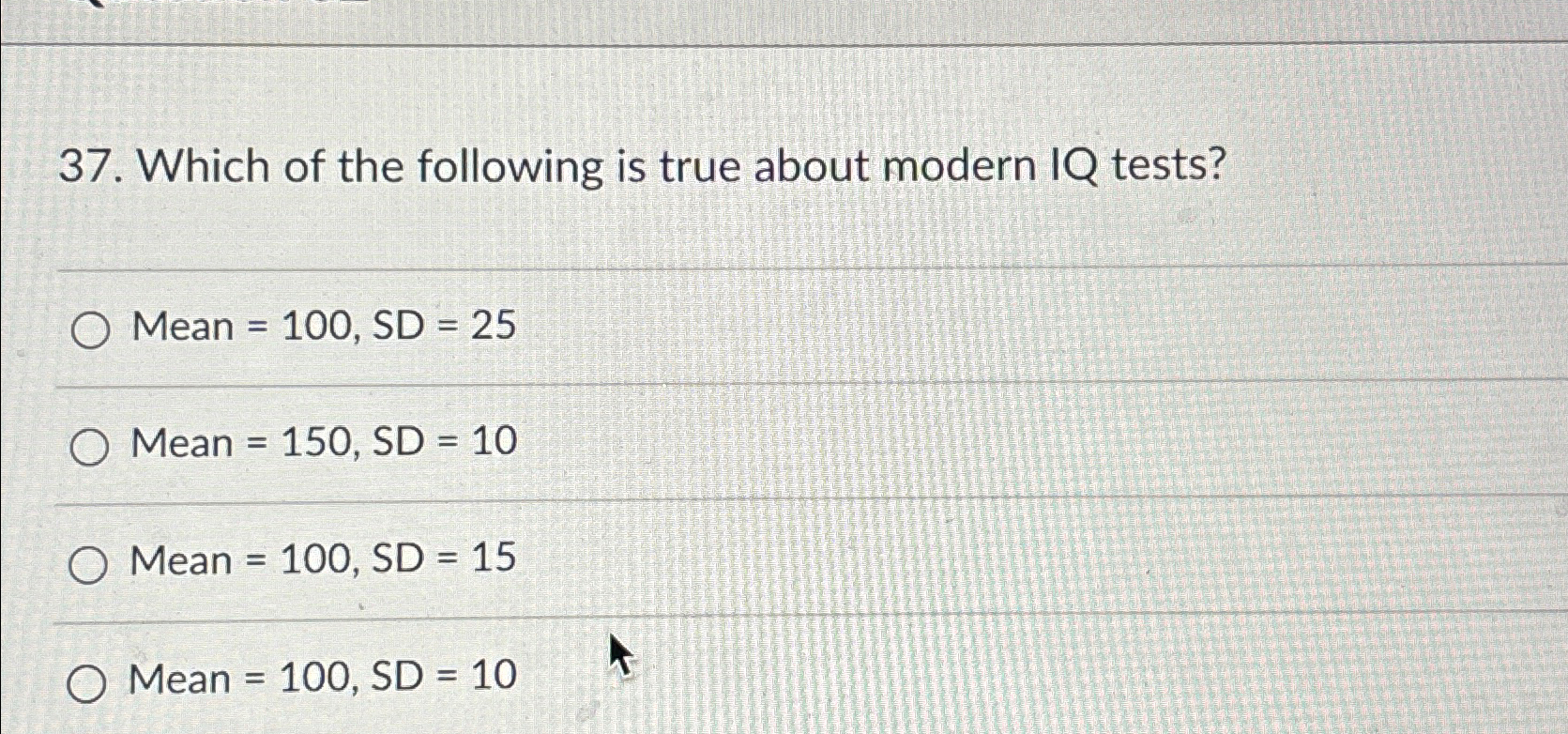 Solved Which of the following is true about modern IQ | Chegg.com