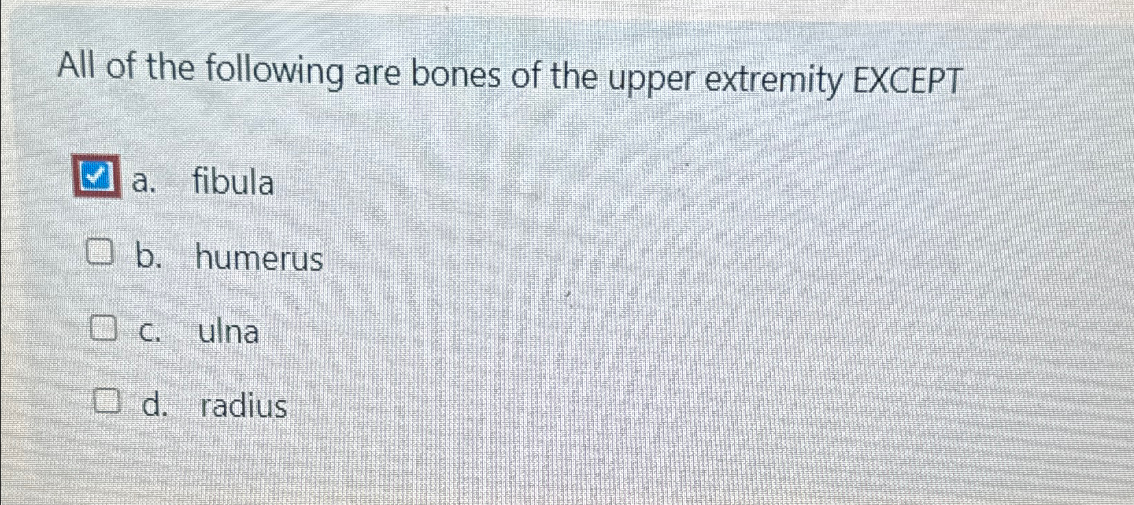 Solved All of the following are bones of the upper extremity | Chegg.com
