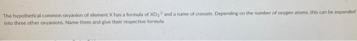 Solved The hypothetical common oxyanion of element X has a | Chegg.com