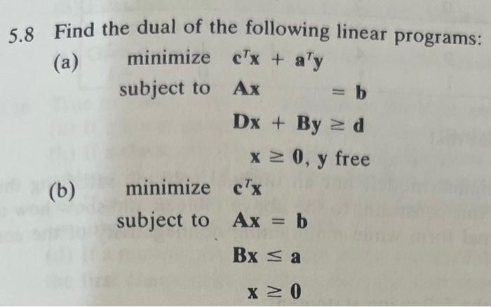 Solved 5.8 Find the dual of the following linear programs: | Chegg.com