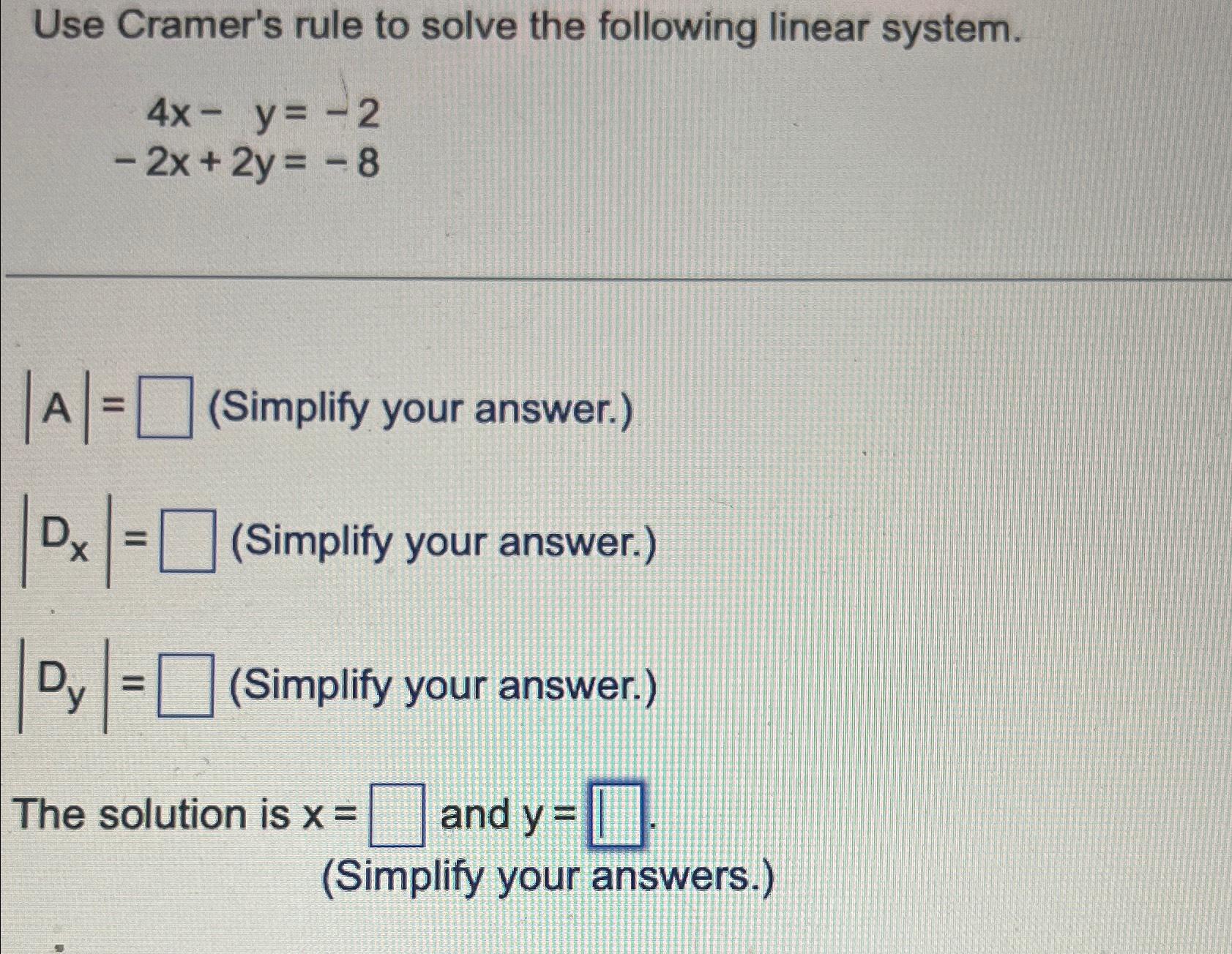 Solved Use Cramer's rule to solve the following linear | Chegg.com