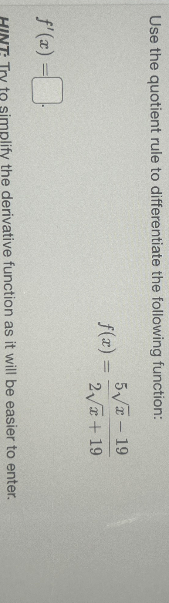 Solved Use the quotient rule to differentiate the following | Chegg.com