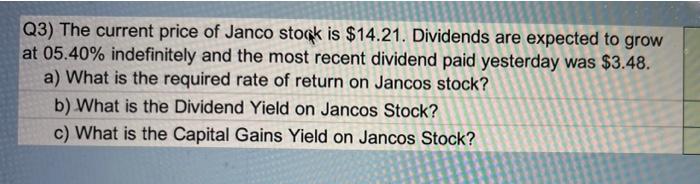 Solved Q3) The current price of Janco stock is $14.21. | Chegg.com