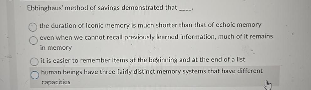 Solved Ebbinghaus' method of savings demonstrated thatthe | Chegg.com