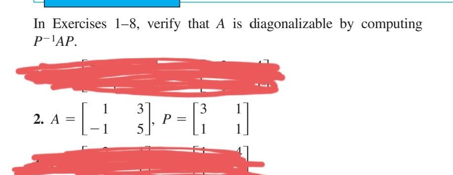 Solved In Exercises 1-8, verify that A is diagonalizable by | Chegg.com