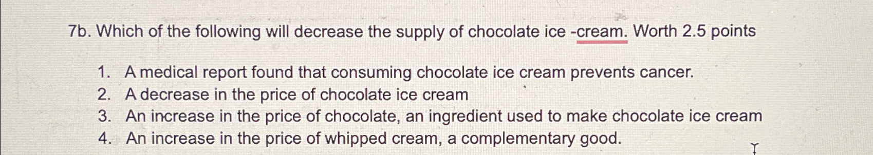 Solved 7b. ﻿Which of the following will decrease the supply | Chegg.com