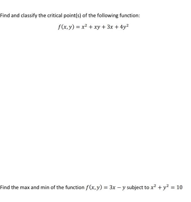 Solved Find and classify the critical point(s) of the | Chegg.com