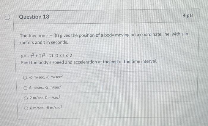 Solved The Function S F T Gives The Position Of A Body