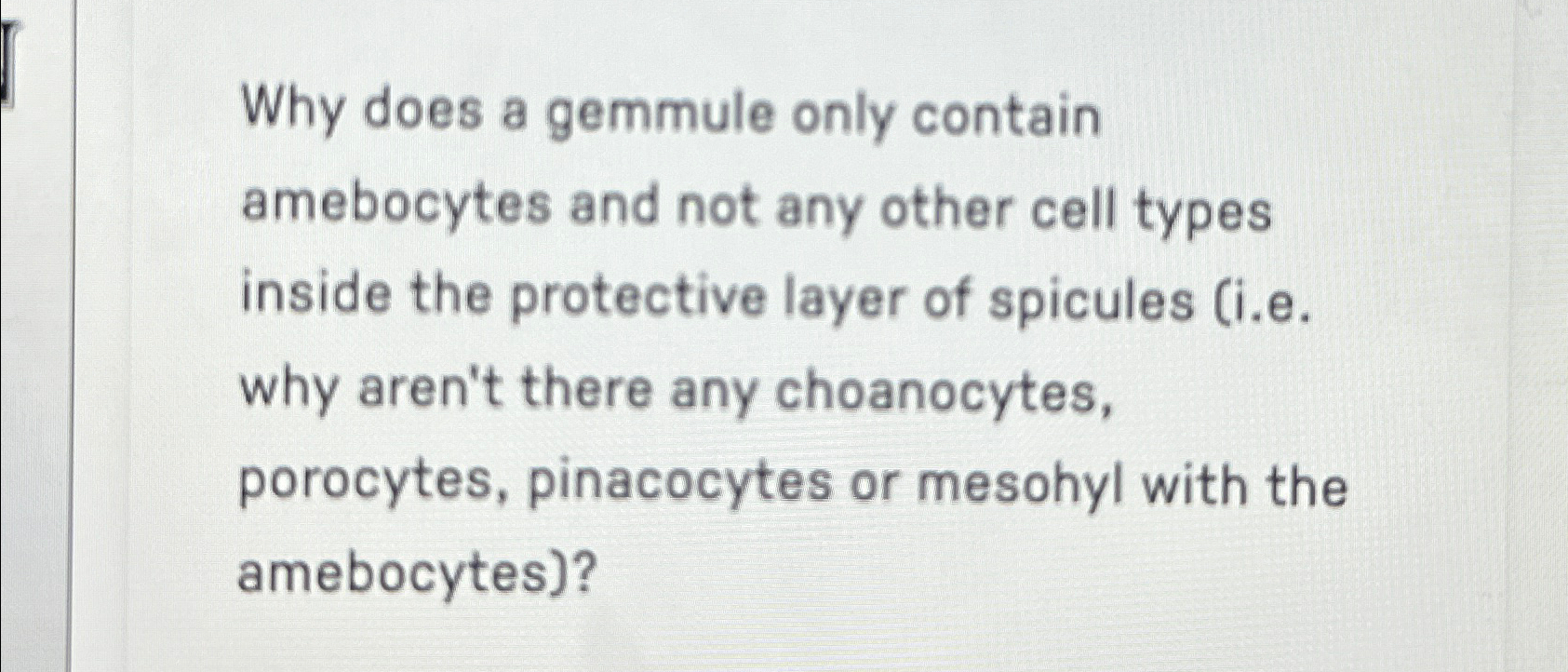 Solved Why does a gemmule only contain amebocytes and not | Chegg.com