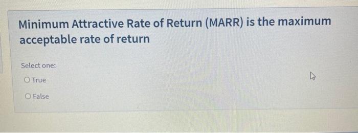 Solved Minimum Attractive Rate of Return (MARR) is the | Chegg.com