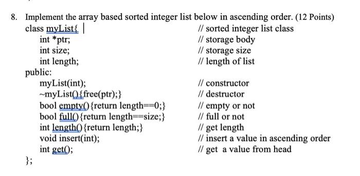 Solved int *ptr; 8. Implement the array based sorted integer | Chegg.com