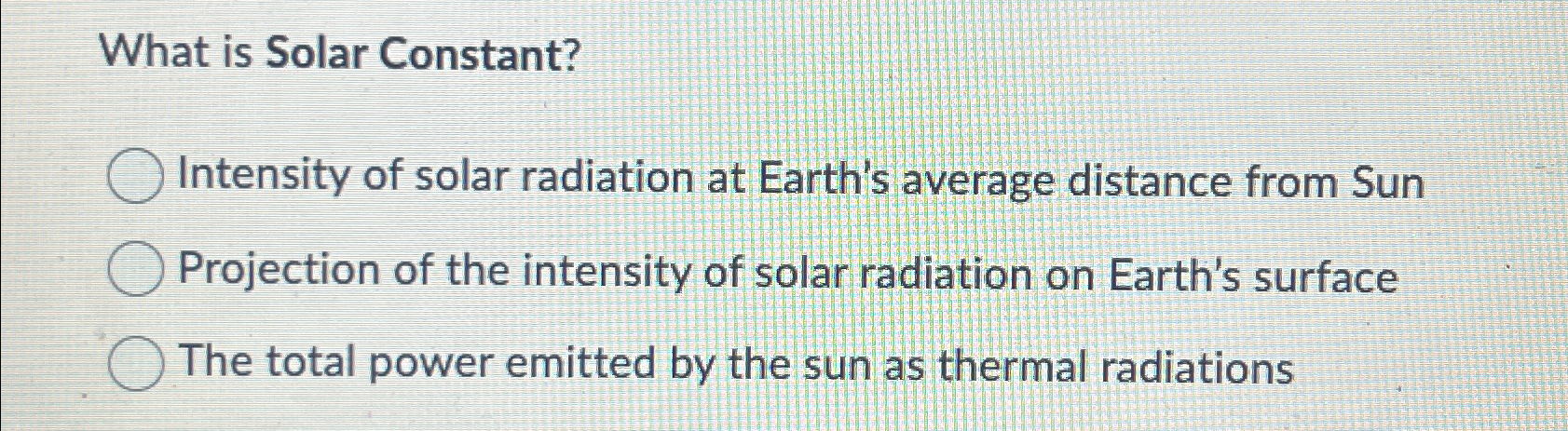 Solved What is Solar Constant?Intensity of solar radiation | Chegg.com