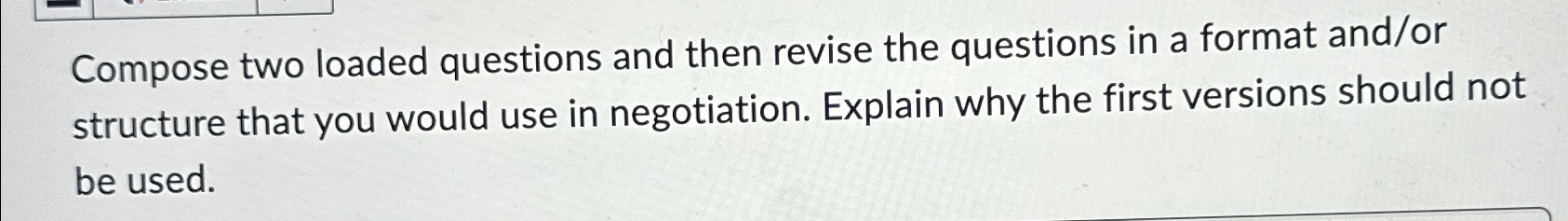 Solved Compose two loaded questions and then revise the | Chegg.com