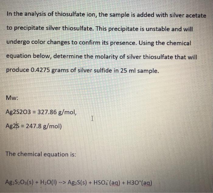 Solved In the analysis of thiosulfate ion, the sample is | Chegg.com