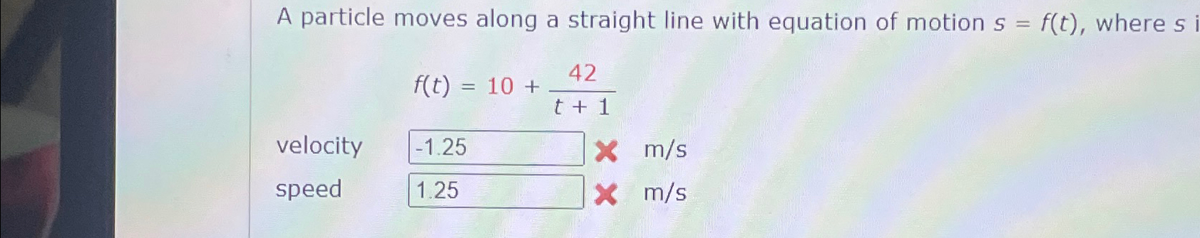 Solved A particle moves along a straight line with equation | Chegg.com