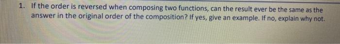 Solved 1. If the order is reversed when composing two | Chegg.com