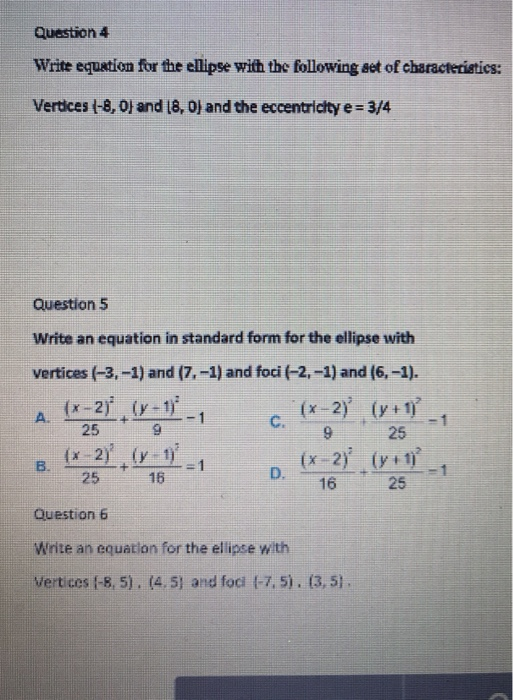 Solved Question 4 Write equation for the ellipse with the | Chegg.com