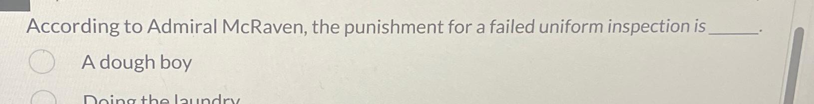 Solved According to Admiral McRaven, the punishment for a | Chegg.com