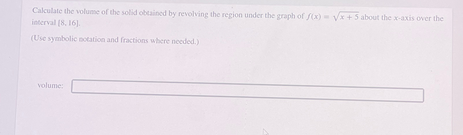 Solved Calculate the volume of the solid obtained by | Chegg.com
