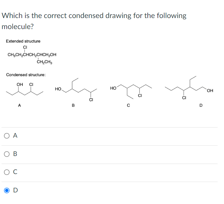 Solved Which is the correct condensed drawing for the | Chegg.com