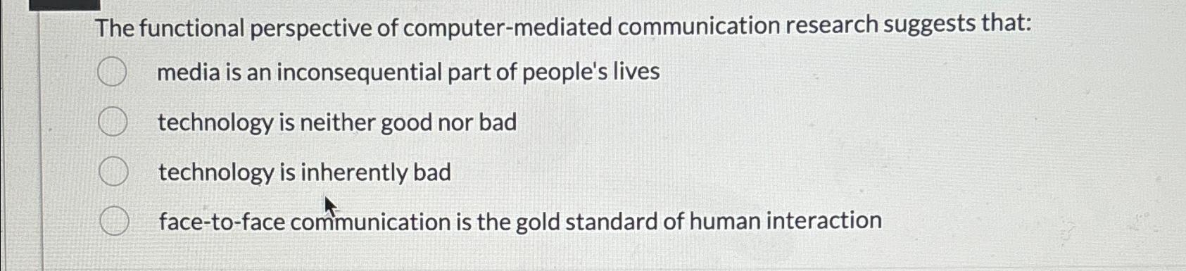 Solved The functional perspective of computer-mediated | Chegg.com
