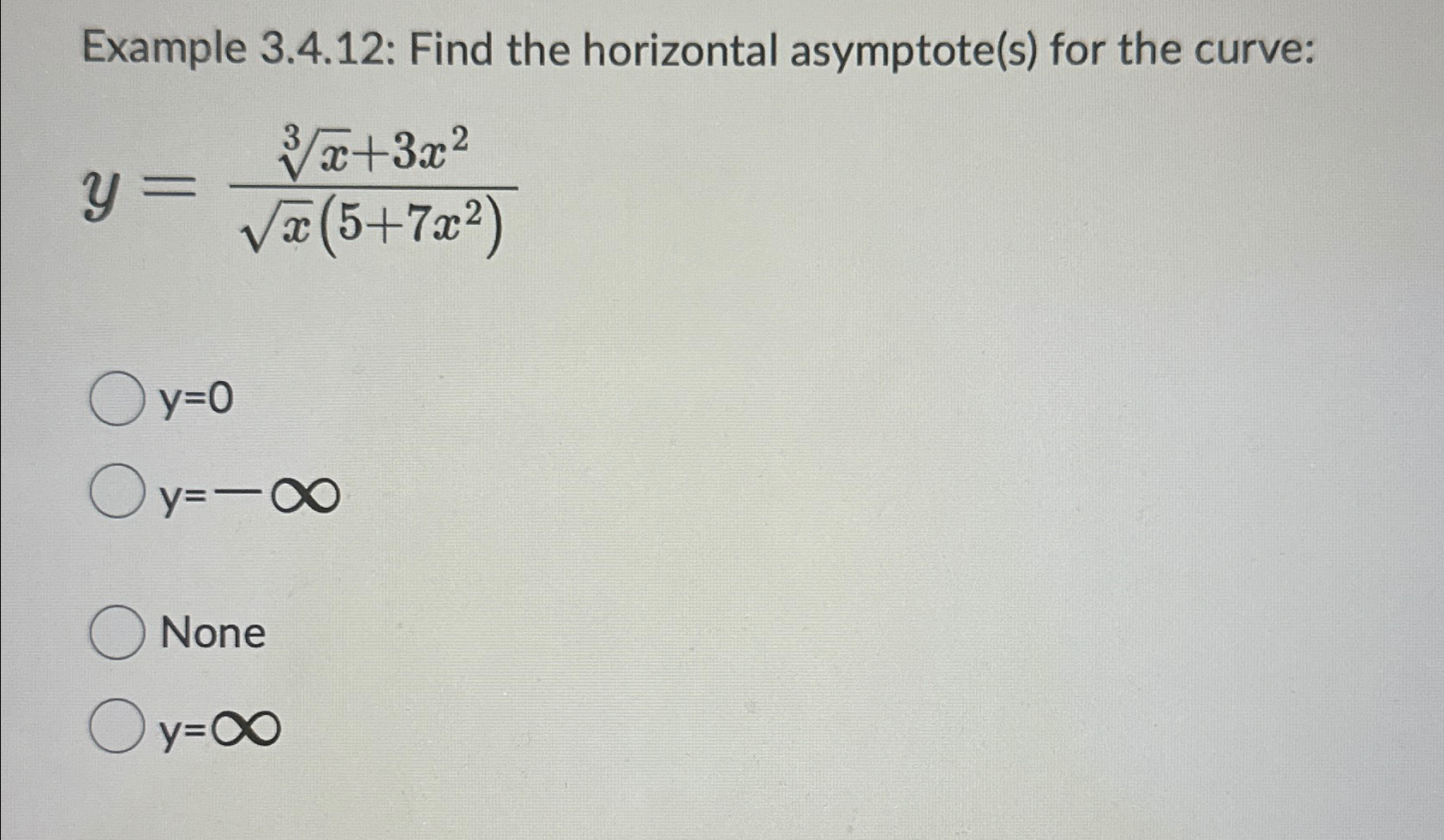 Solved Example 3.4.12: Find the horizontal asymptote(s) ﻿for | Chegg.com