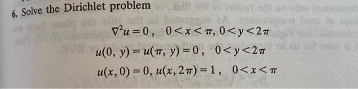 Solved 6. Solve the Dirichlet problem ∇2uu(0,y)u(x,0)=0,0 | Chegg.com