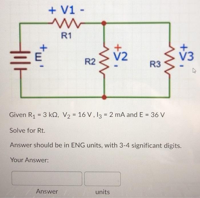 Solved + V1 - R1 tw 'S+ V3 R2 R3 a Given R1 = 3 k12, V2 = 16 | Chegg.com