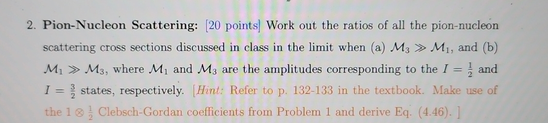 Solved Pion-Nucleon Scattering: Work out the ratios of all | Chegg.com