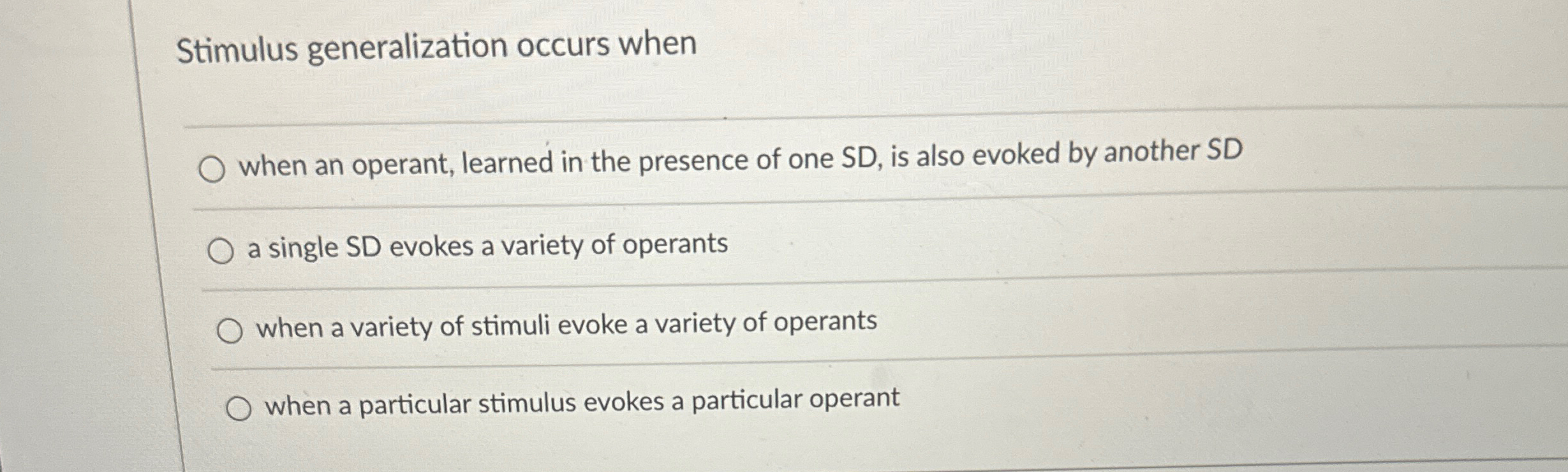 Solved Stimulus generalization occurs whenwhen an operant, | Chegg.com