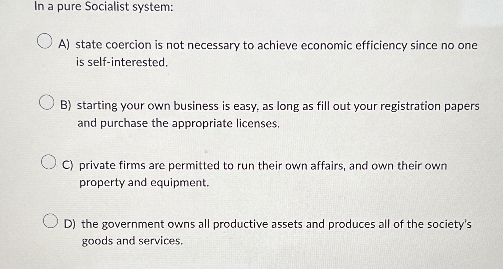 Solved In a pure Socialist system:A) ﻿state coercion is not | Chegg.com
