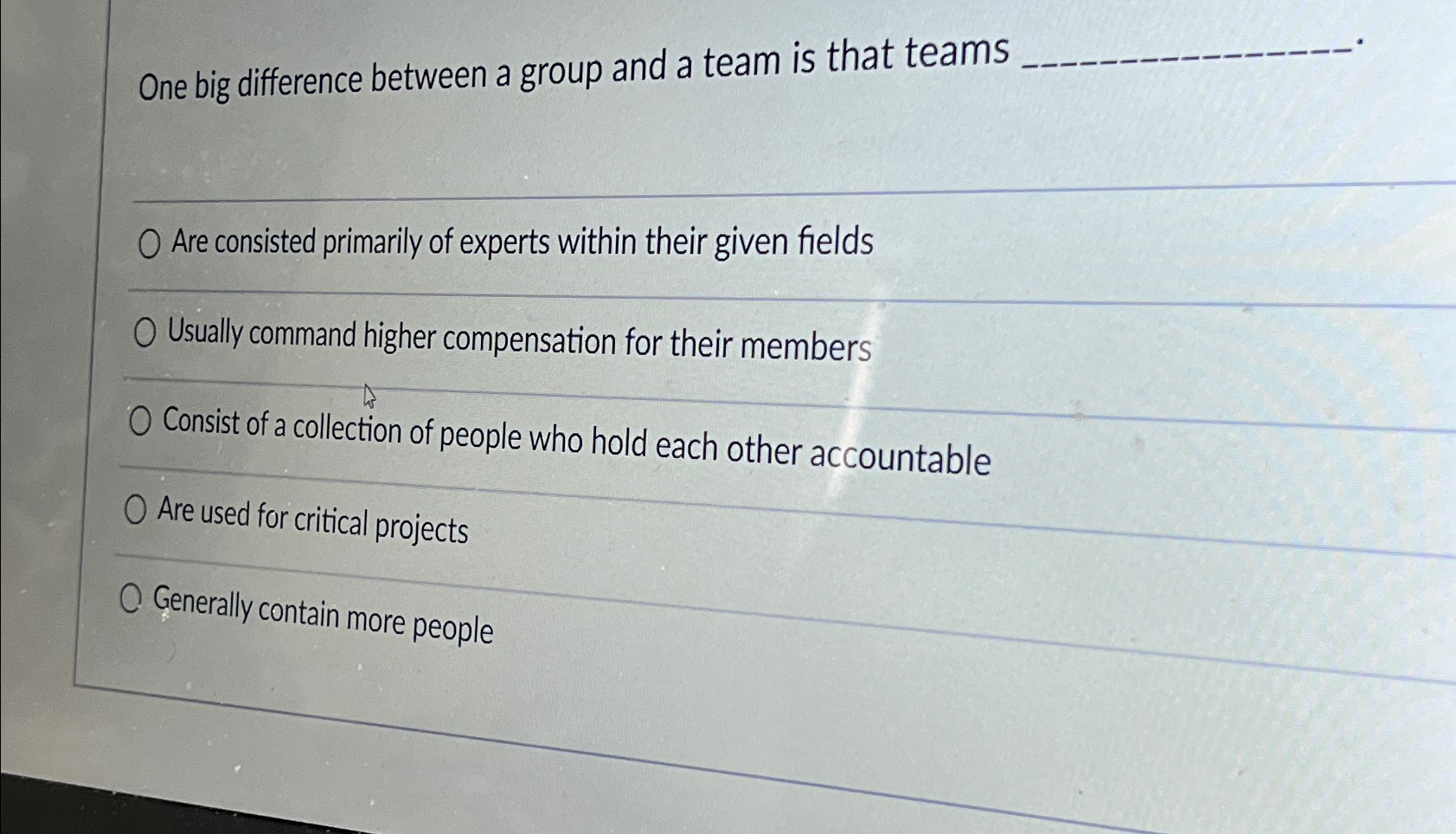 Solved One big difference between a group and a team is that | Chegg.com