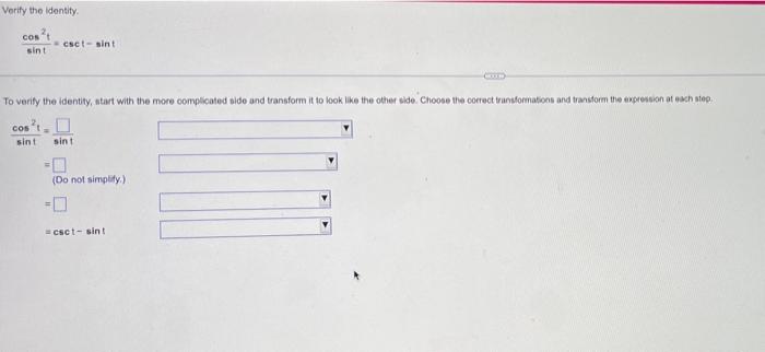 Solved Verify the identity COS sint csct- sint To verify the | Chegg.com