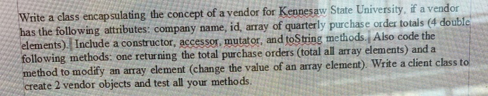 Solved Write a class encapsulating the concept of a vendor | Chegg.com