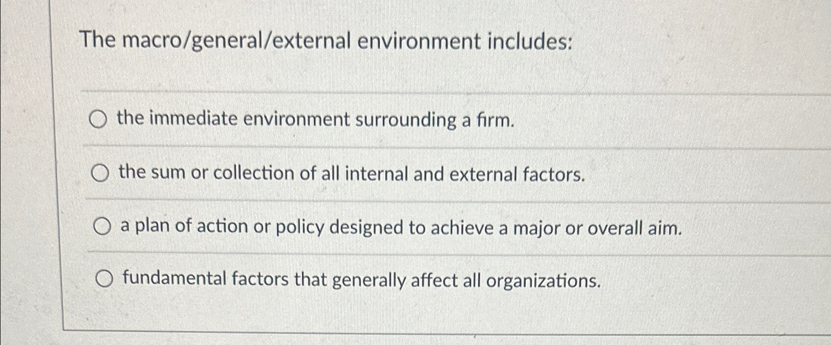 Solved The macro/general/external environment includes:the | Chegg.com