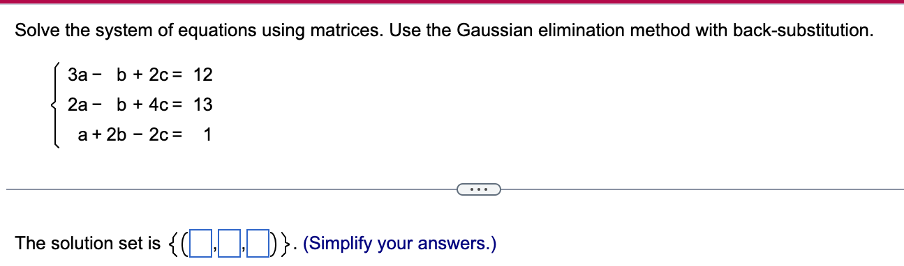 Solved Solve the system of equations using matrices. Use the | Chegg.com