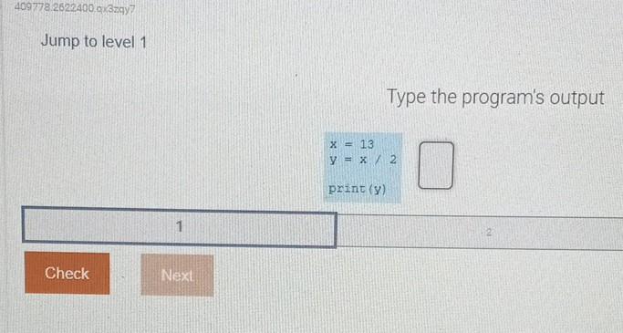 Solved type the program's output x = 13 y = x / 2 print (y) | Chegg.com